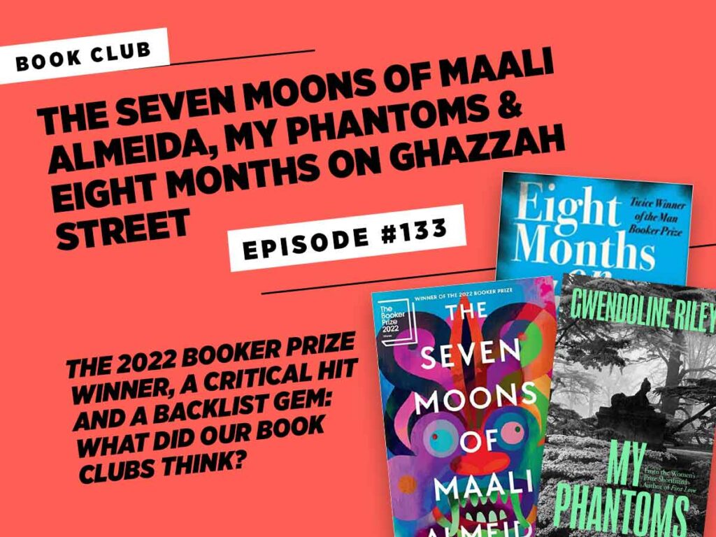 The Seven Moons of Maali Almeida, My Phantoms and Eight Months on Ghazzah Street • Episode #133 ...