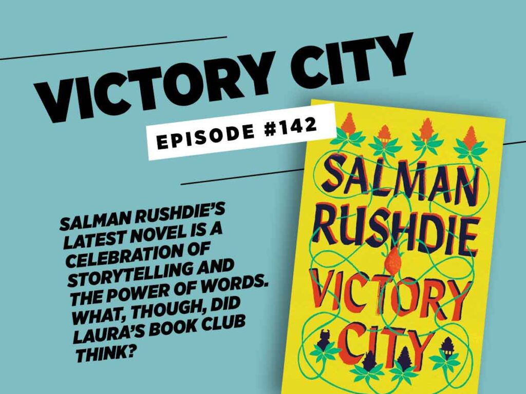 Victory City by Salman Rushdie • Episode #142 - The Book Club Review