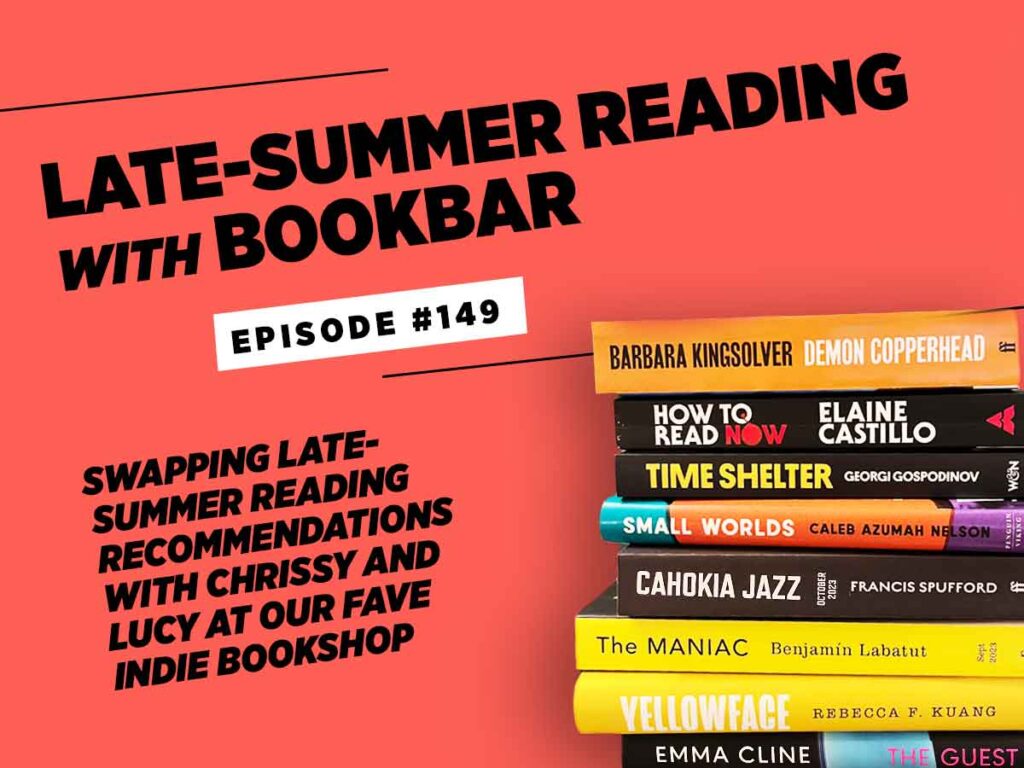 Late Summer Reading, with Bookbar • Episode #149 - The Book Club Review